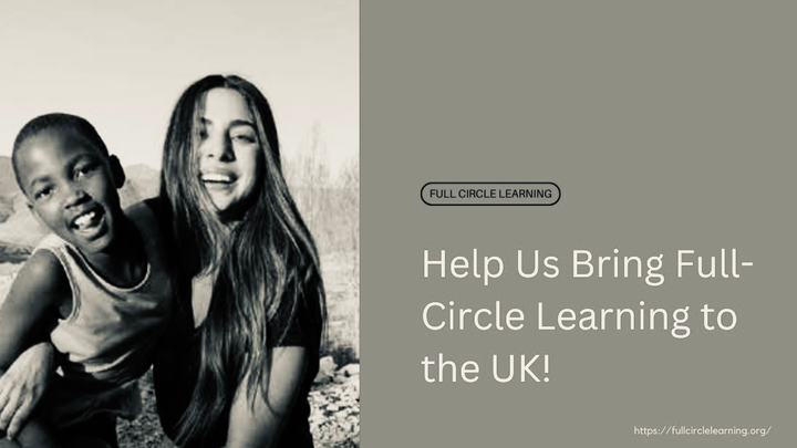 Fundraiser by Sana Moussavi : Support Full-Circle Learning's UK Expansion