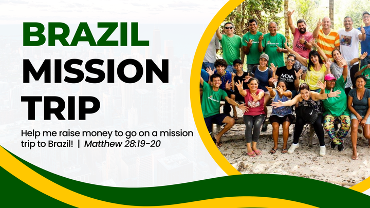 Fundraiser by Eleanor Hodge : MISSION TRIP TO BRAZIL