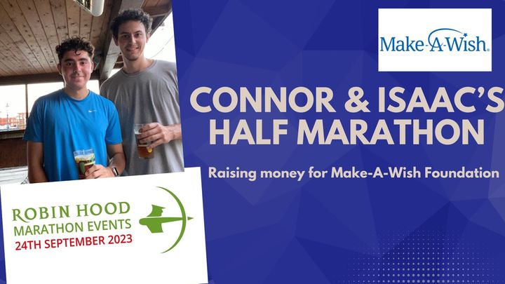 Fundraiser by Connor Morley : Robin Hood Half Marathon - Make a wish