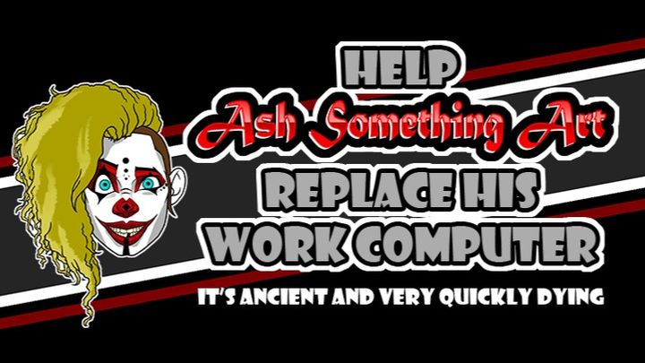 Fundraiser by Ashton Pfeiffer : Ash Something Art needs a new Computer