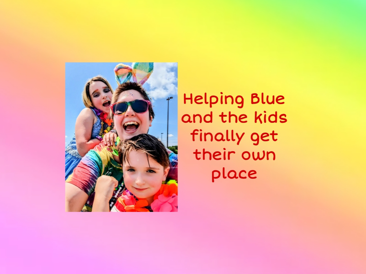 Fundraiser by Blue Howard : Get Blue and the kids their own place