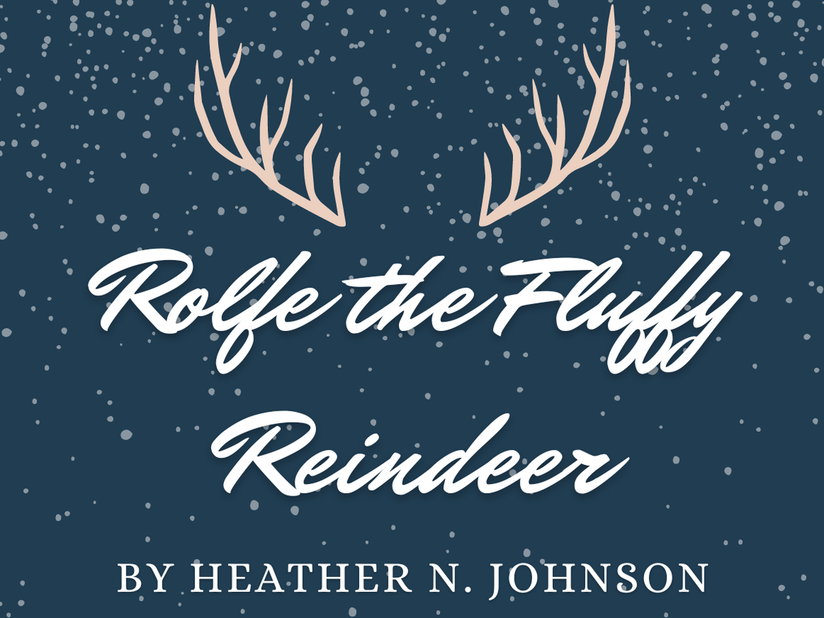 Fundraiser by Heather Johnson : “Rolfe the Fluffy Reindeer” by Heather ...