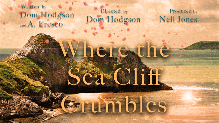 Fundraiser by Nell Jones : Short Film: Where The Sea Cliff Crumbles