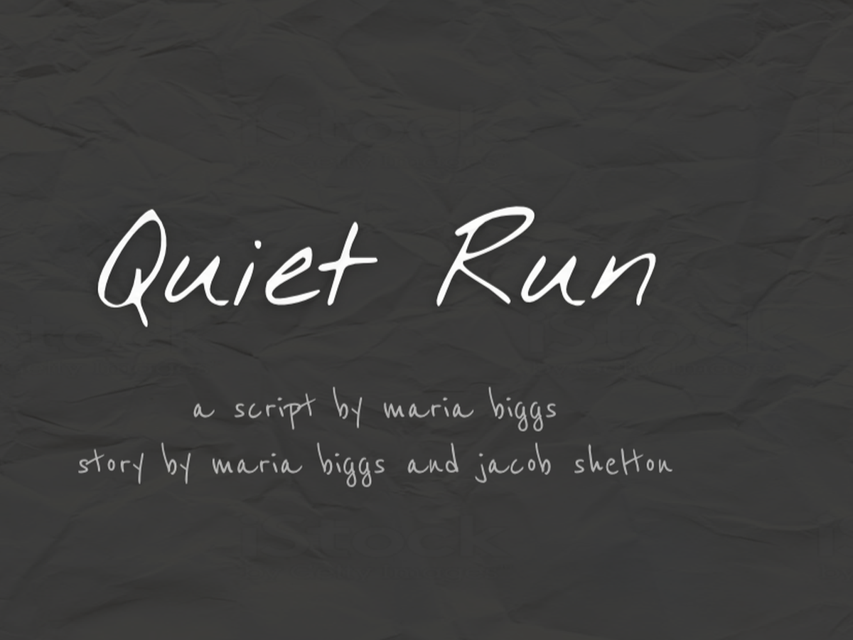 Fundraiser by Maria Biggs : Quiet Run, a short film
