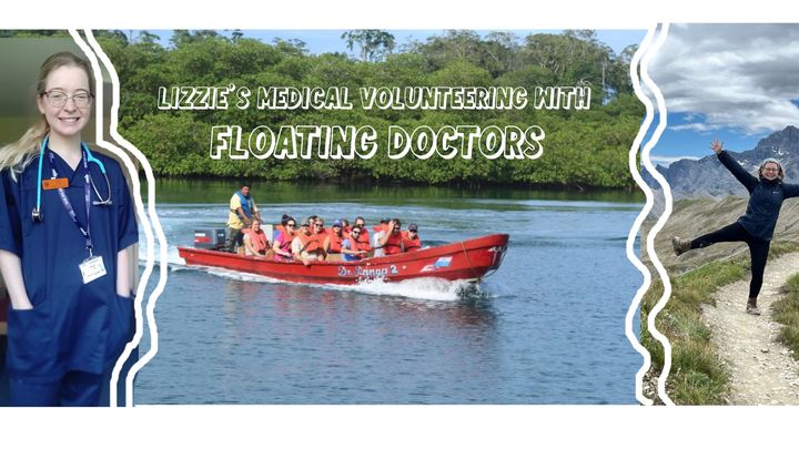 Fundraiser by Elizabeth Daly : Lizzie's volunteering with Floating Doctors