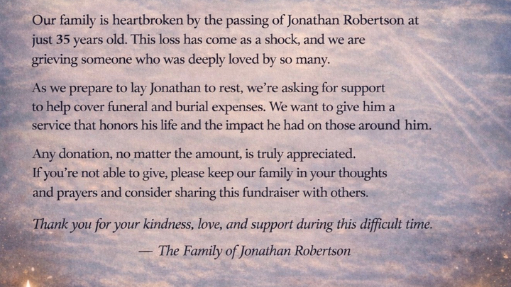 Fundraiser by Trenice West : Support for Jonathan Robertson’s Funeral