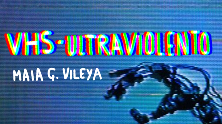 Fundraiser by Maia G Vileya : Campaña de donación VHS ULTRAVIOLENTO