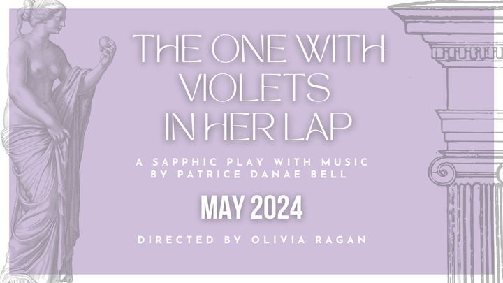 Fundraiser by Patrice Bell and Olivia Ragan : Support Violets: A New Sapphic Play